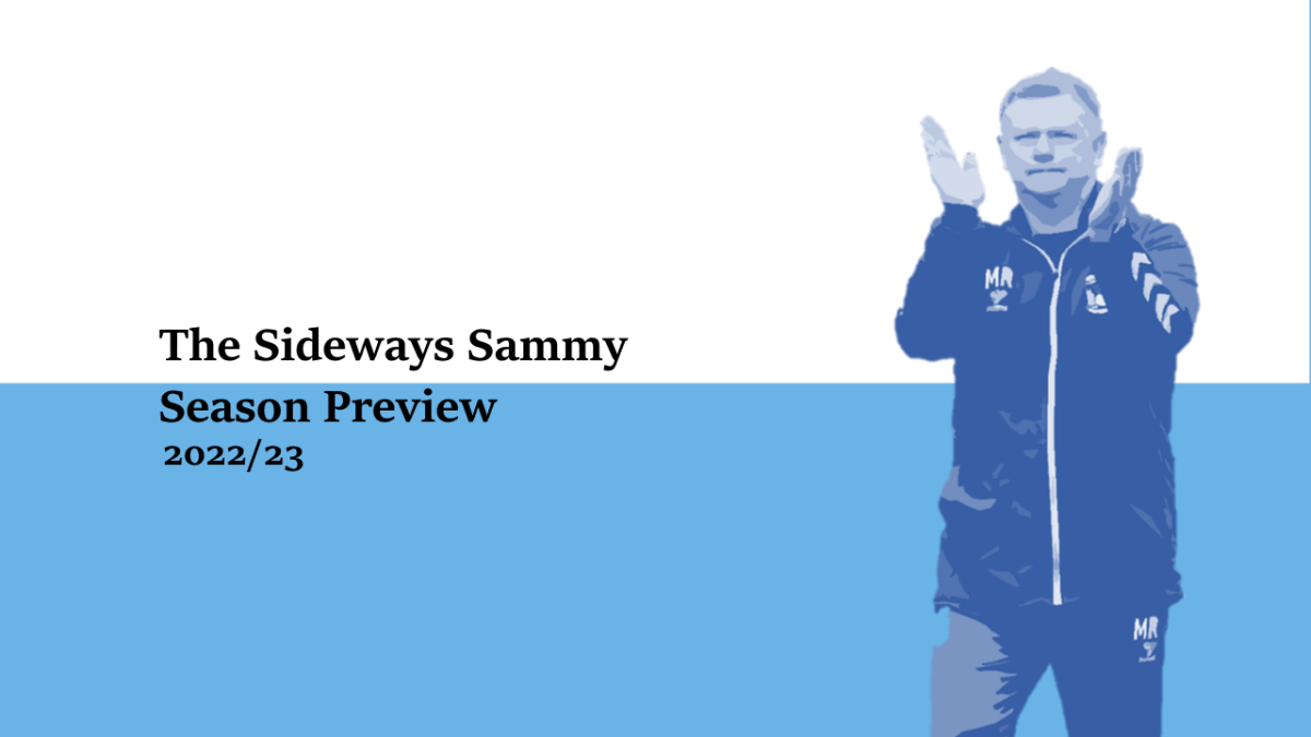 The Sideways Sammy Season Preview – 2022/23 – Sideways Sammy
